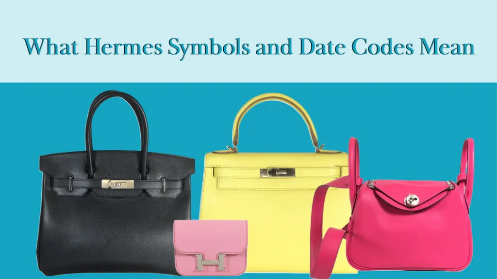 What Hermes Symbols and Date Codes Mean | Luxe Du Jour blog